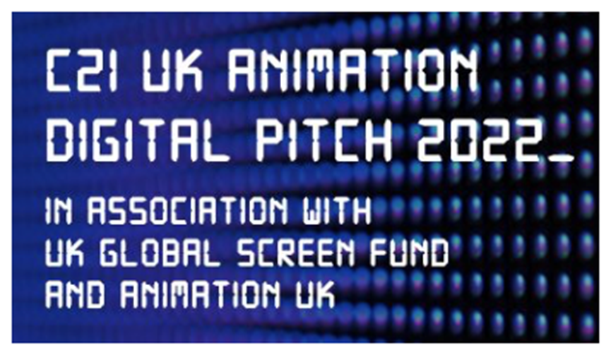 ANIMATION UK Supports new Pitching Competition led by C21 and funded by ...